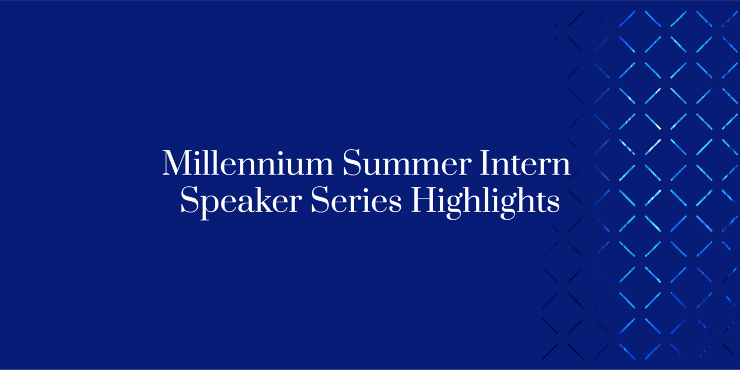 Millennium Management | Millennium Summer Intern Program 2023 Recap